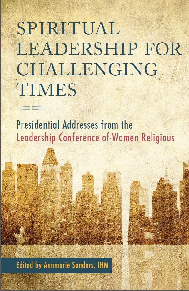 Spiritual Leadership for Challenging Times | LCWR